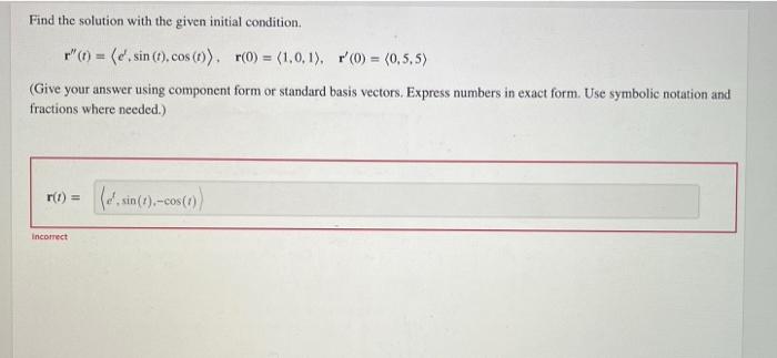 Solved Find the solution with the given initial condition. | Chegg.com