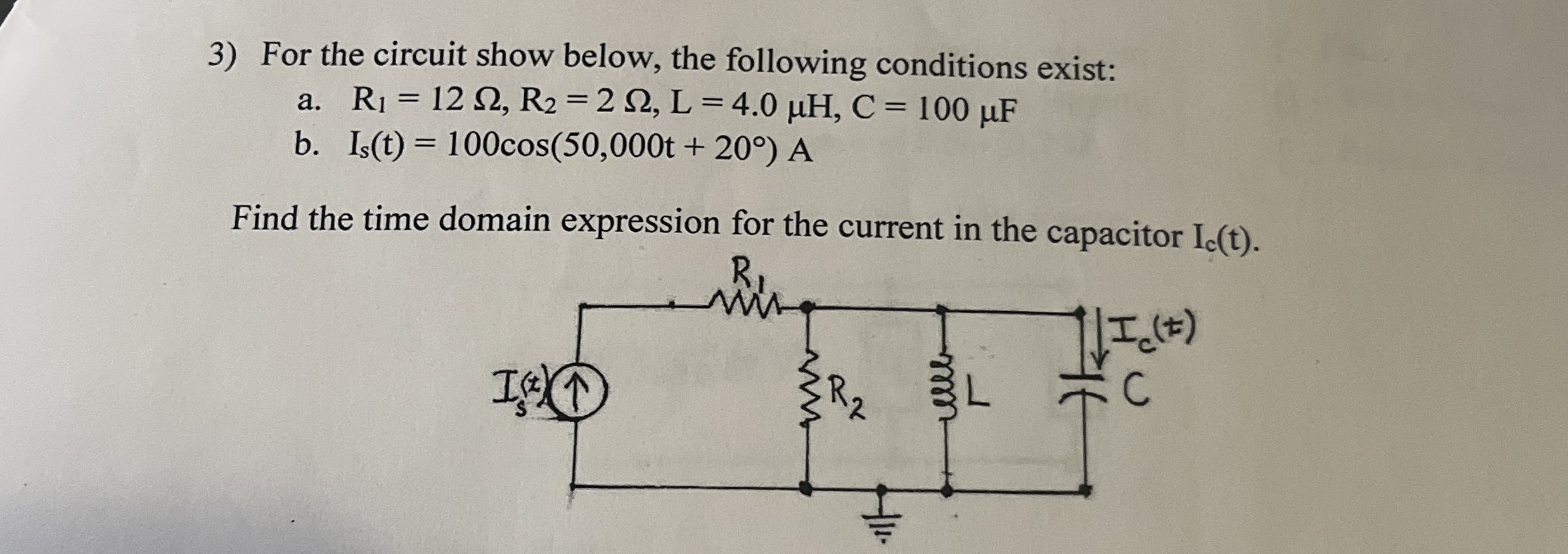 Solved For the circuit show below, the following conditions | Chegg.com