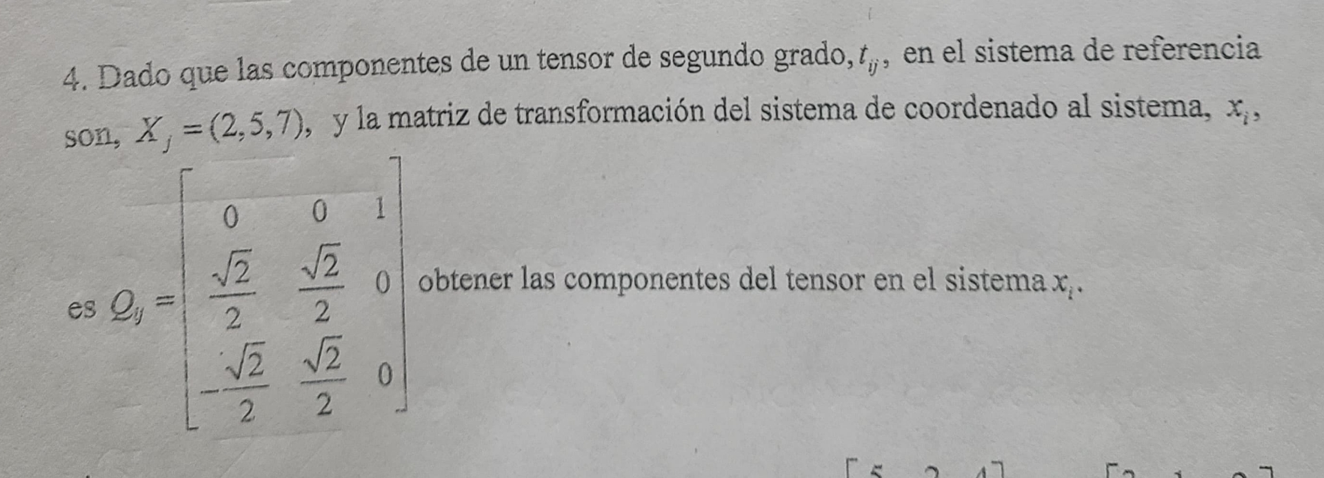 Dado que las componentes de un tensor de segundo | Chegg.com