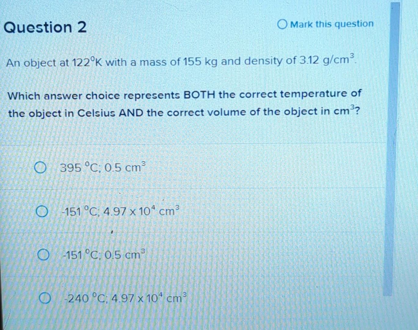 Solved Question 2 Mark this question An object at 122∘K with | Chegg.com