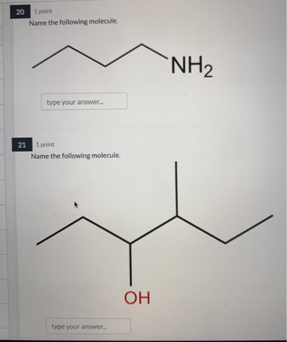 Solved 20 1 point Name the following molecule. NH2 type your | Chegg.com