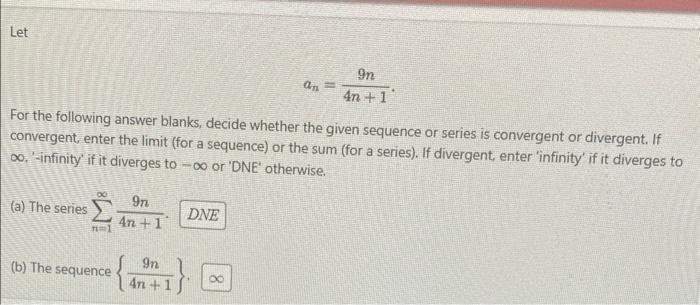 Solved an=4n+19n For the following answer blanks, decide | Chegg.com