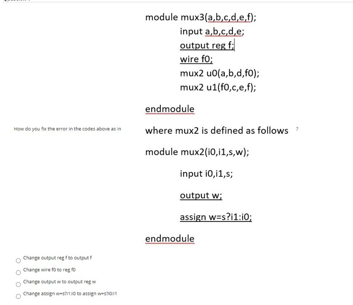 Solved module mux3(a,b,c,d,e,f); input a,b,c,d,e; output reg | Chegg.com