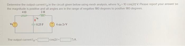 Solved Determine the output current loin the circuit given | Chegg.com
