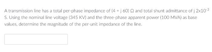 Solved A transmission line has a total per-phase impedance | Chegg.com
