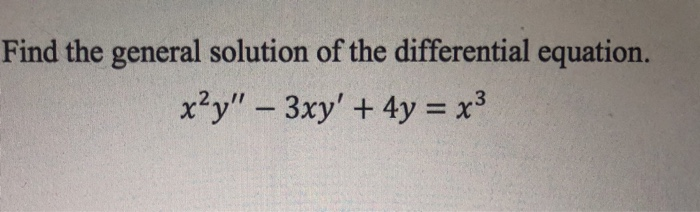 Solved Find the general solution of the differential | Chegg.com