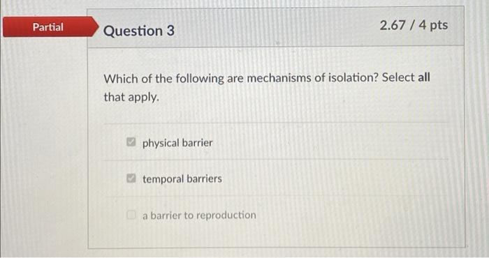 Solved Partial Question 3 2.67 / 4 pts Which of the | Chegg.com