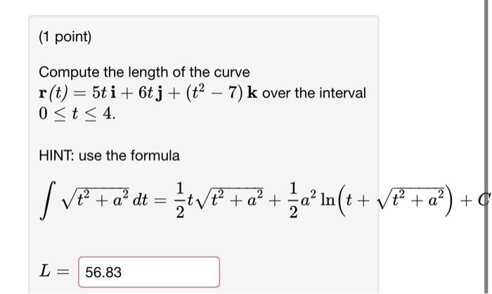 Solved (1 point) Compute the length of the curve | Chegg.com