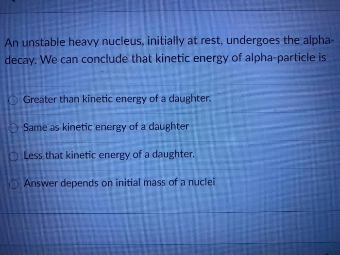 Solved An unstable heavy nucleus, initially at rest, | Chegg.com