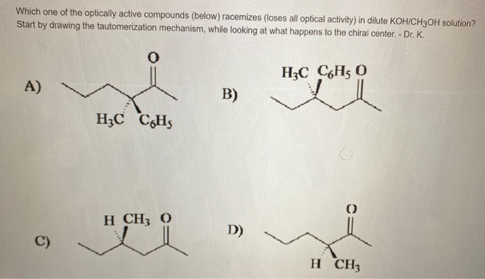 Solved Which one of the optically active compounds (below) | Chegg.com