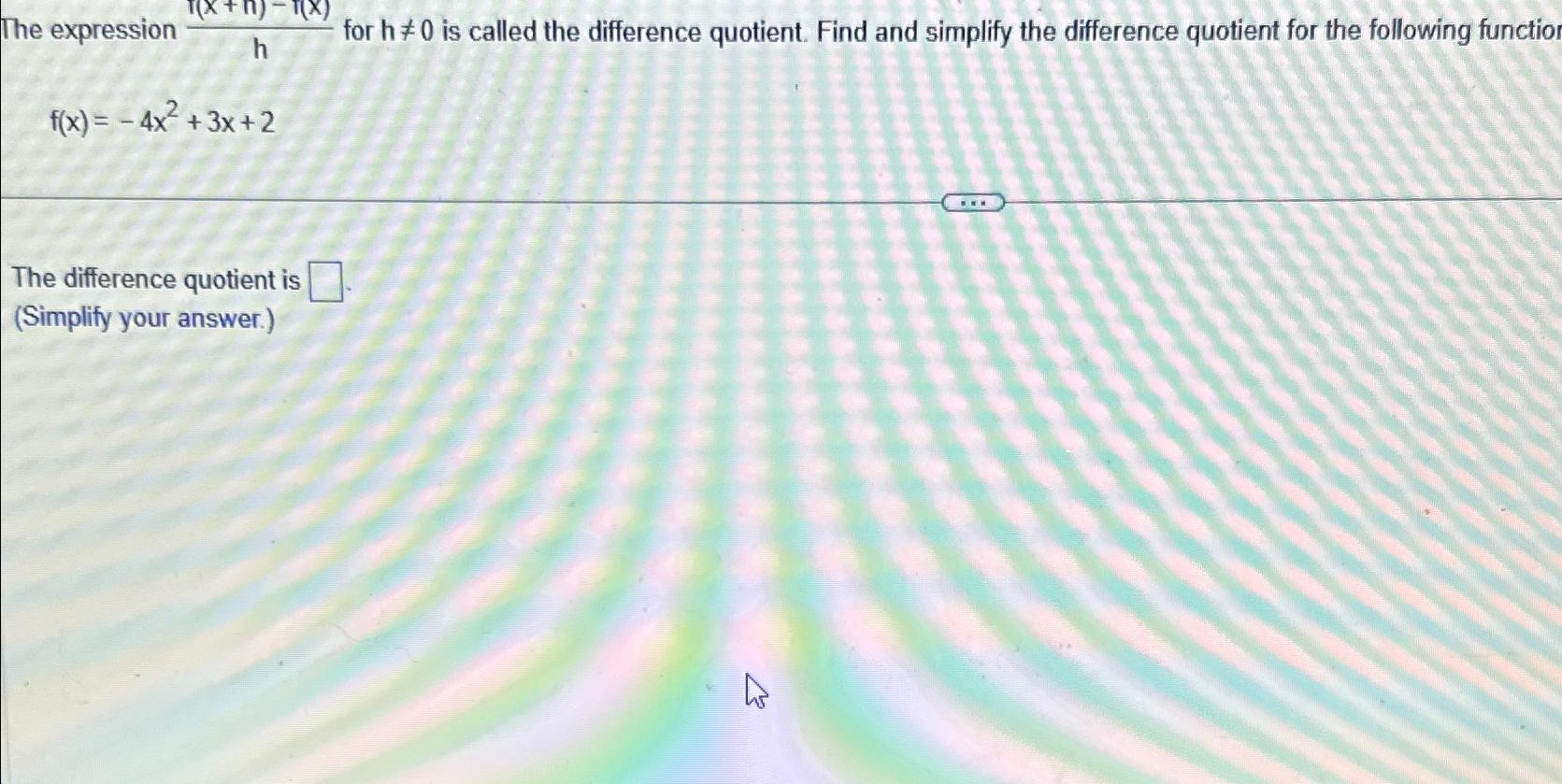 Solved The expression T(x+n)-T(x)h ﻿for h≠0 ﻿is called the | Chegg.com