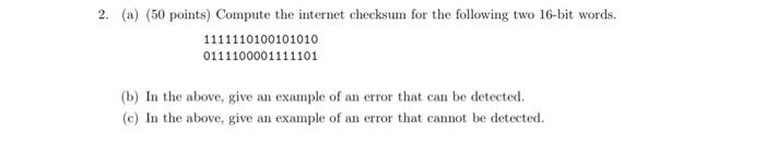 Solved 2. (a) (50 points) Compute the internet checksum for | Chegg.com