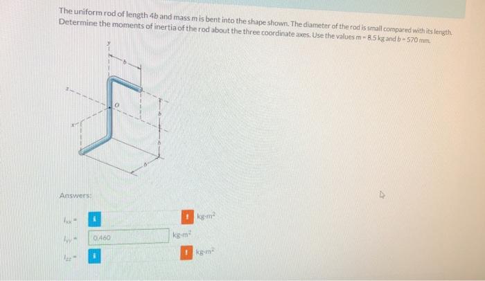 Solved The uniform rod of length 4b and mass mis bent into | Chegg.com