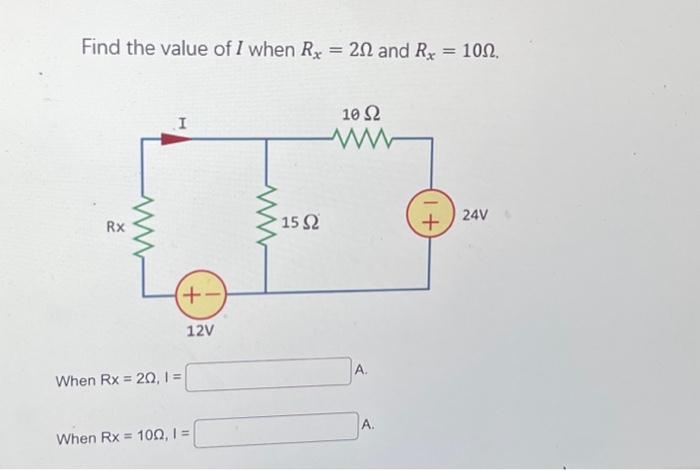 Solved Find the value of I when Rx = 2 and Rx = 100. Please | Chegg.com