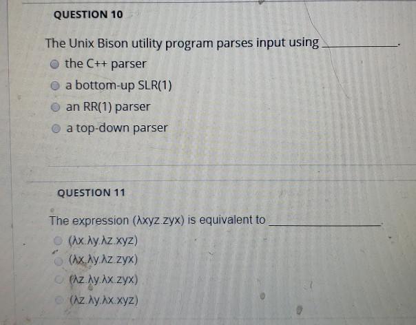 Solved QUESTION 10 The Unix Bison utility program parses | Chegg.com