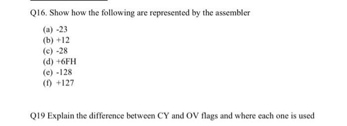 Solved Q16. Show how the following are represented by the | Chegg.com
