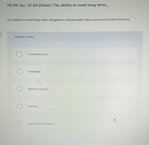 Solved TB MC Qu. 13-64 (Static) ﻿The ability to meet | Chegg.com