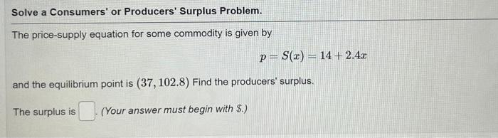 Solved Solve a Consumers' or Producers' Surplus Problem. The | Chegg.com
