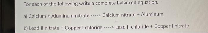 Solved For each of the following write a complete balanced | Chegg.com