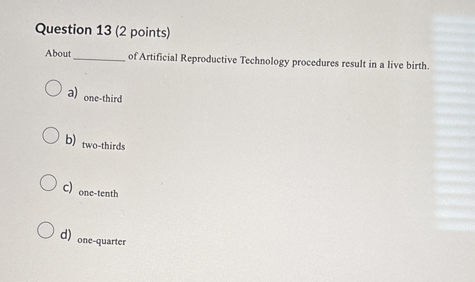 Solved Question 13 (2 ﻿points)About ﻿of Artificial | Chegg.com