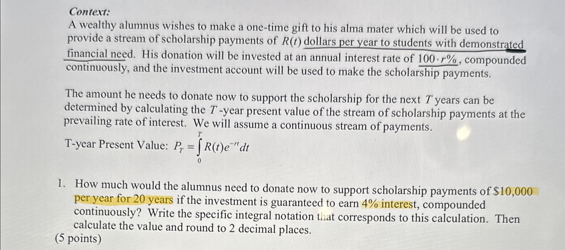 Solved Context:A wealthy alumnus wishes to make a one-time | Chegg.com