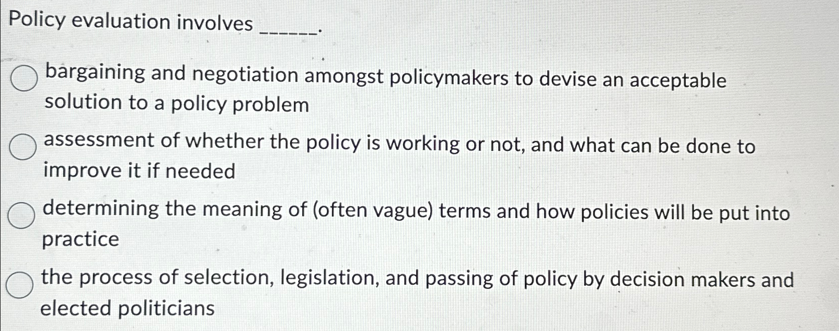 Solved Policy evaluation involvesbargaining and negotiation | Chegg.com