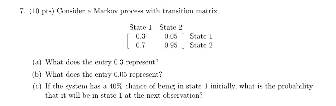 Solved (10 ﻿pts) ﻿Consider a Markov process with transition | Chegg.com