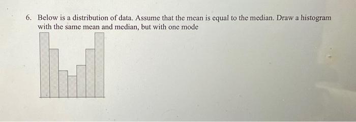 Solved 6. Below is a distribution of data. Assume that the | Chegg.com