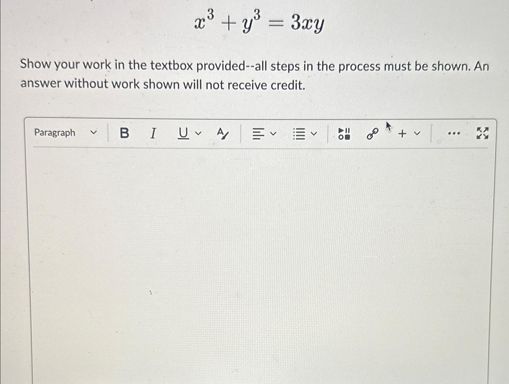 Solved x3+y3=3xyShow your work in the textbox provided--all | Chegg.com