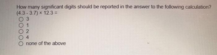 Solved How many significant digits should be reported in the | Chegg.com