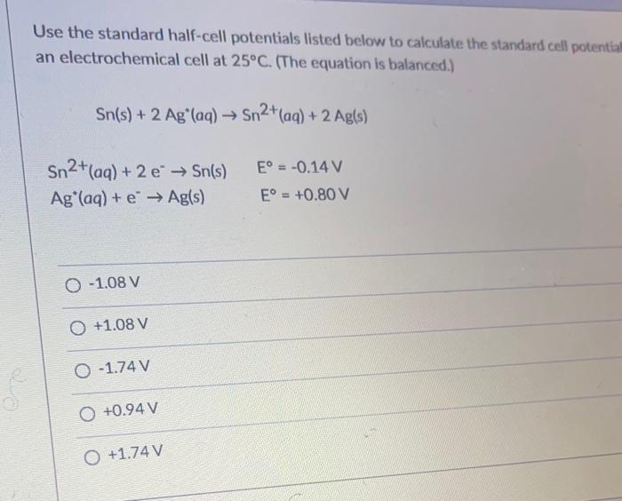 Solved Use the standard half-cell potentials listed below to | Chegg.com