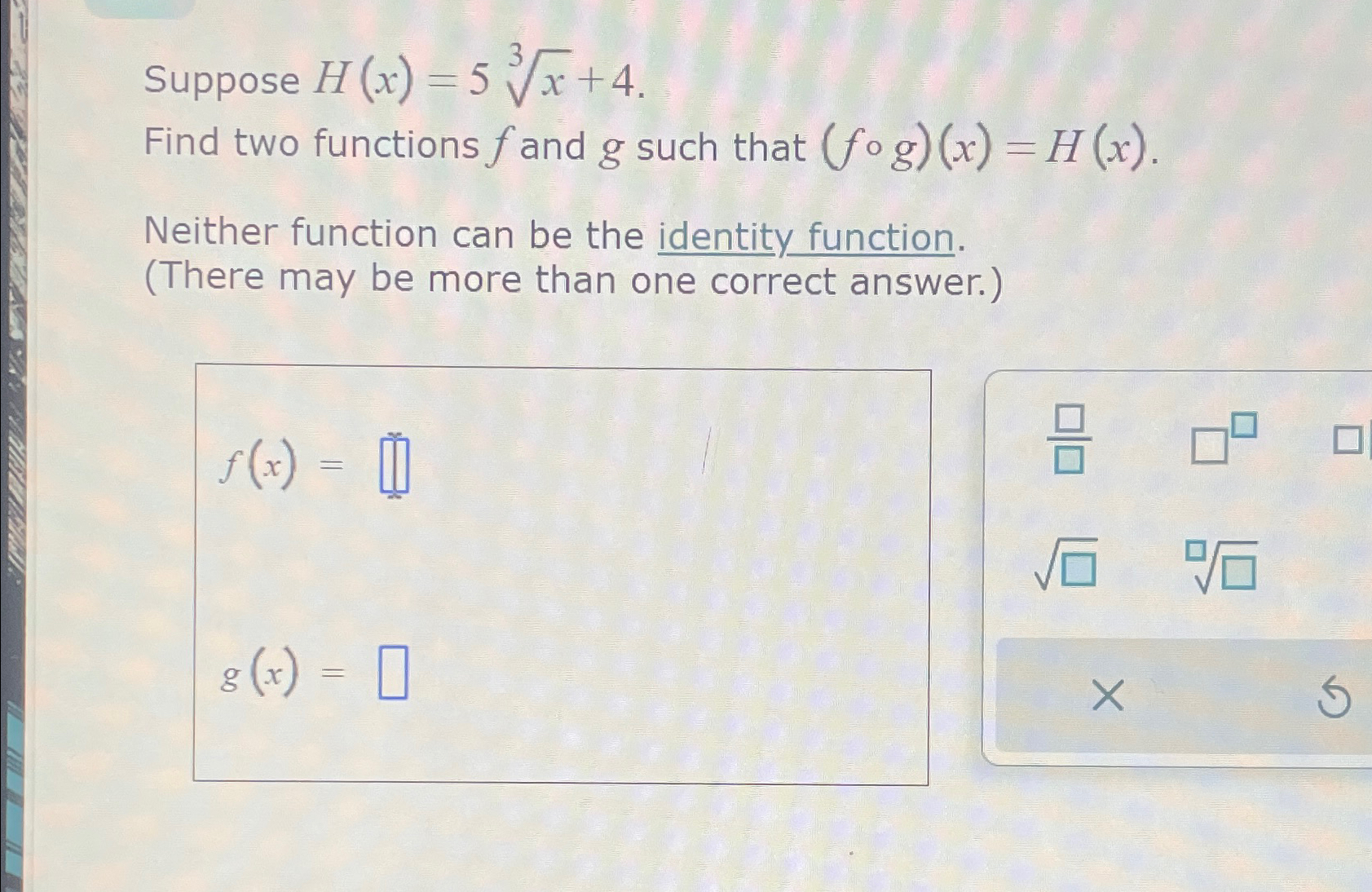 Solved Suppose H X 5x3 4find Two Functions F ﻿and G ﻿such