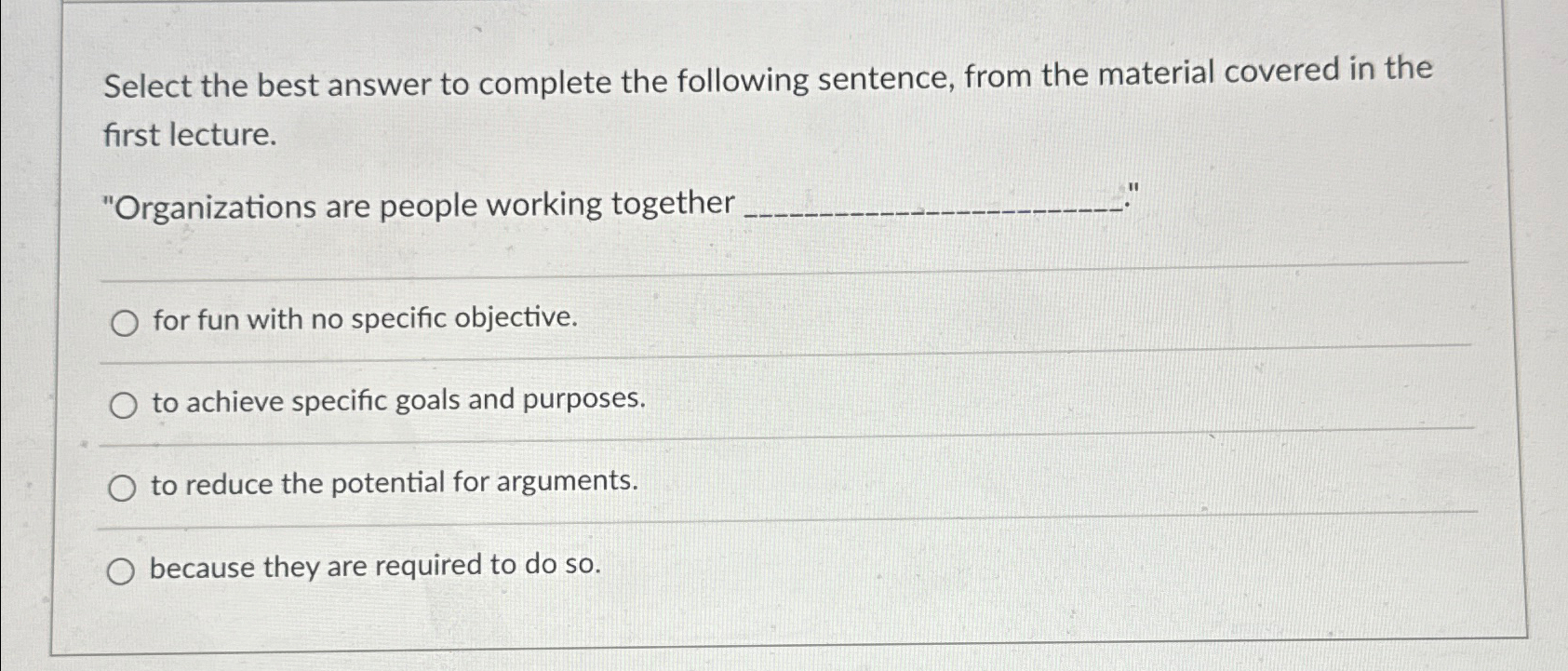 Solved Select the best answer to complete the following | Chegg.com