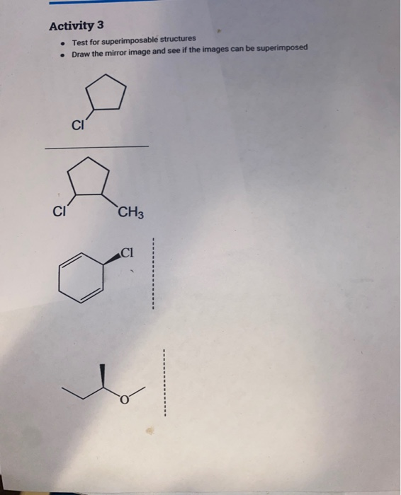 Solved Activity 3 • Test for superimposable structures • | Chegg.com