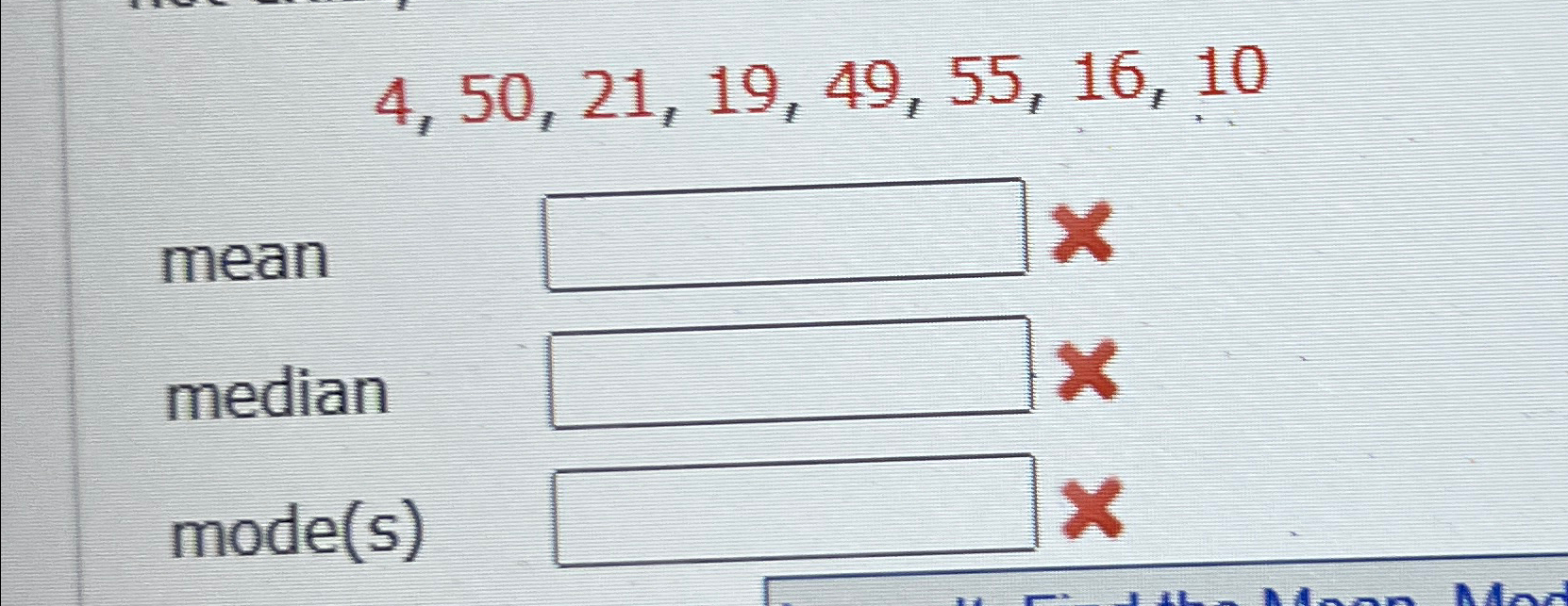 Solved 4,50,21,19,49,55,16,10meanmedianmode(s) | Chegg.com