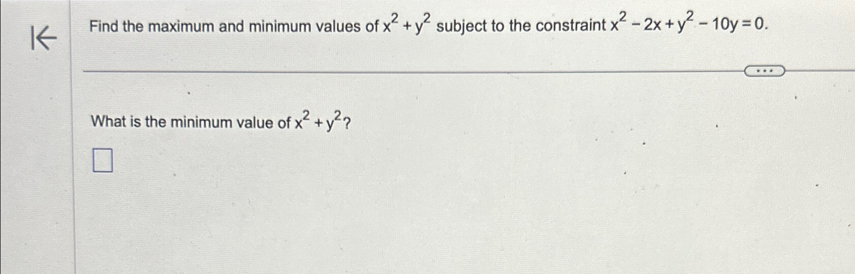 Solved Find the maximum and minimum values of x2+y2 ﻿subject | Chegg.com
