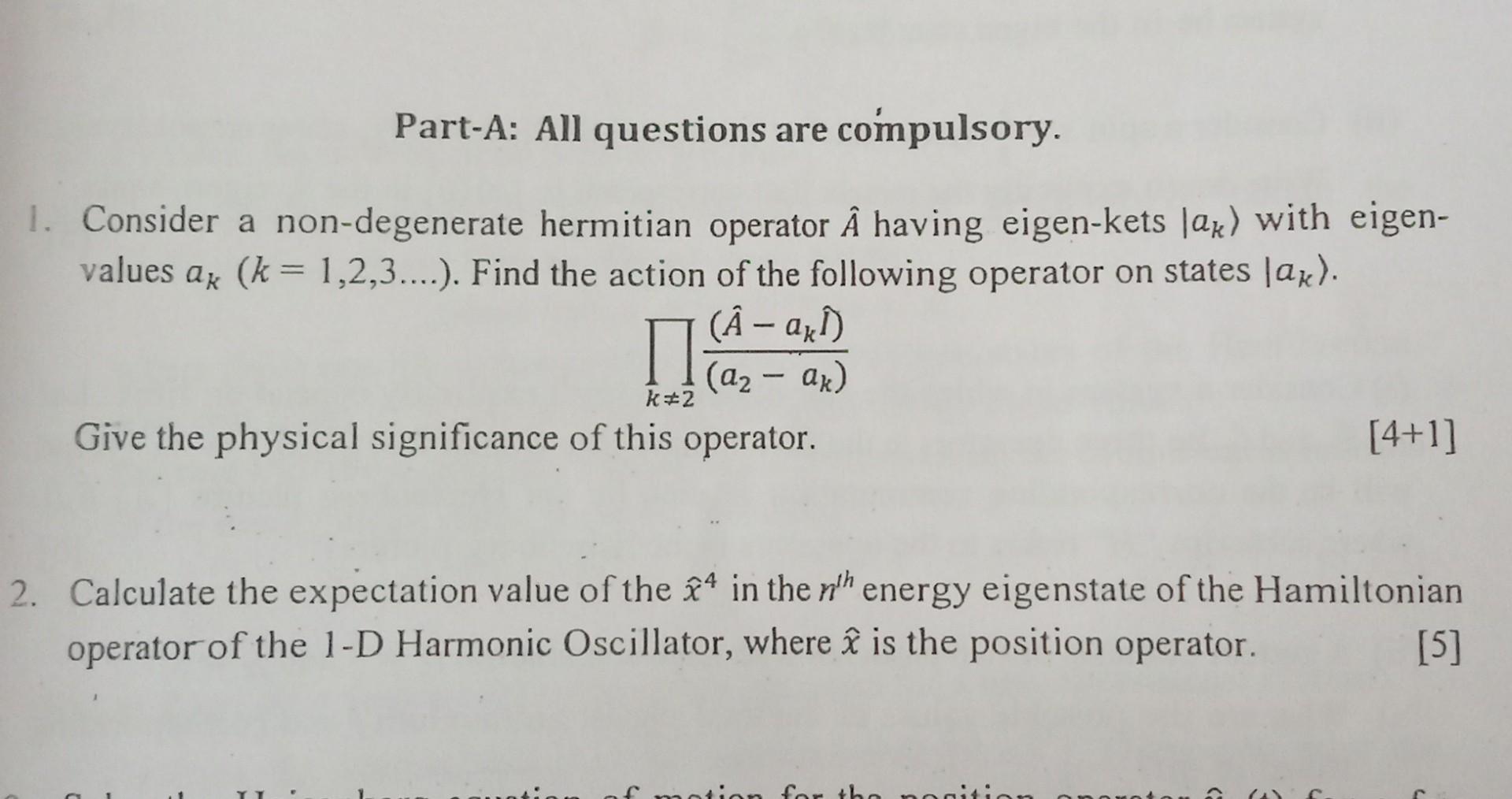 Solved 1. Consider a non-degenerate hermitian operator A^ | Chegg.com