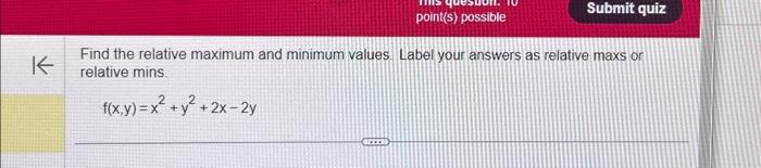 Solved Find the relative maximum and minimum values Label | Chegg.com