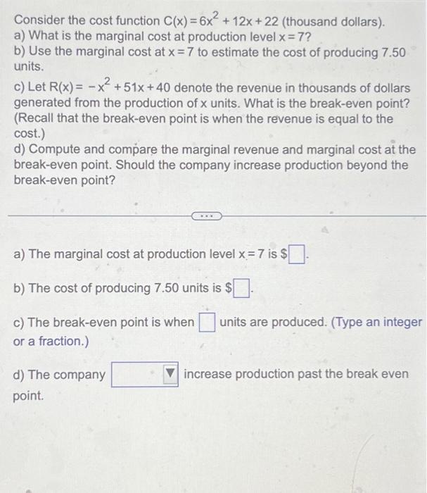 Solved Consider the cost function C(x)=6x2+12x+22 (thousand | Chegg.com