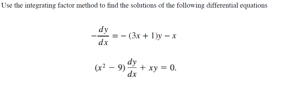 Solved Use the integrating factor method to find the | Chegg.com