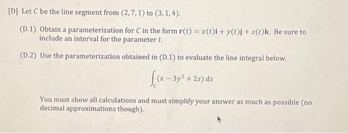 Solved [D] Let C be the line segment from (2, 7, 1) to (3, | Chegg.com