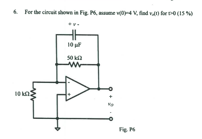Solved For the circuit shown in Fig. P6, ﻿assume v(0)=4V, | Chegg.com