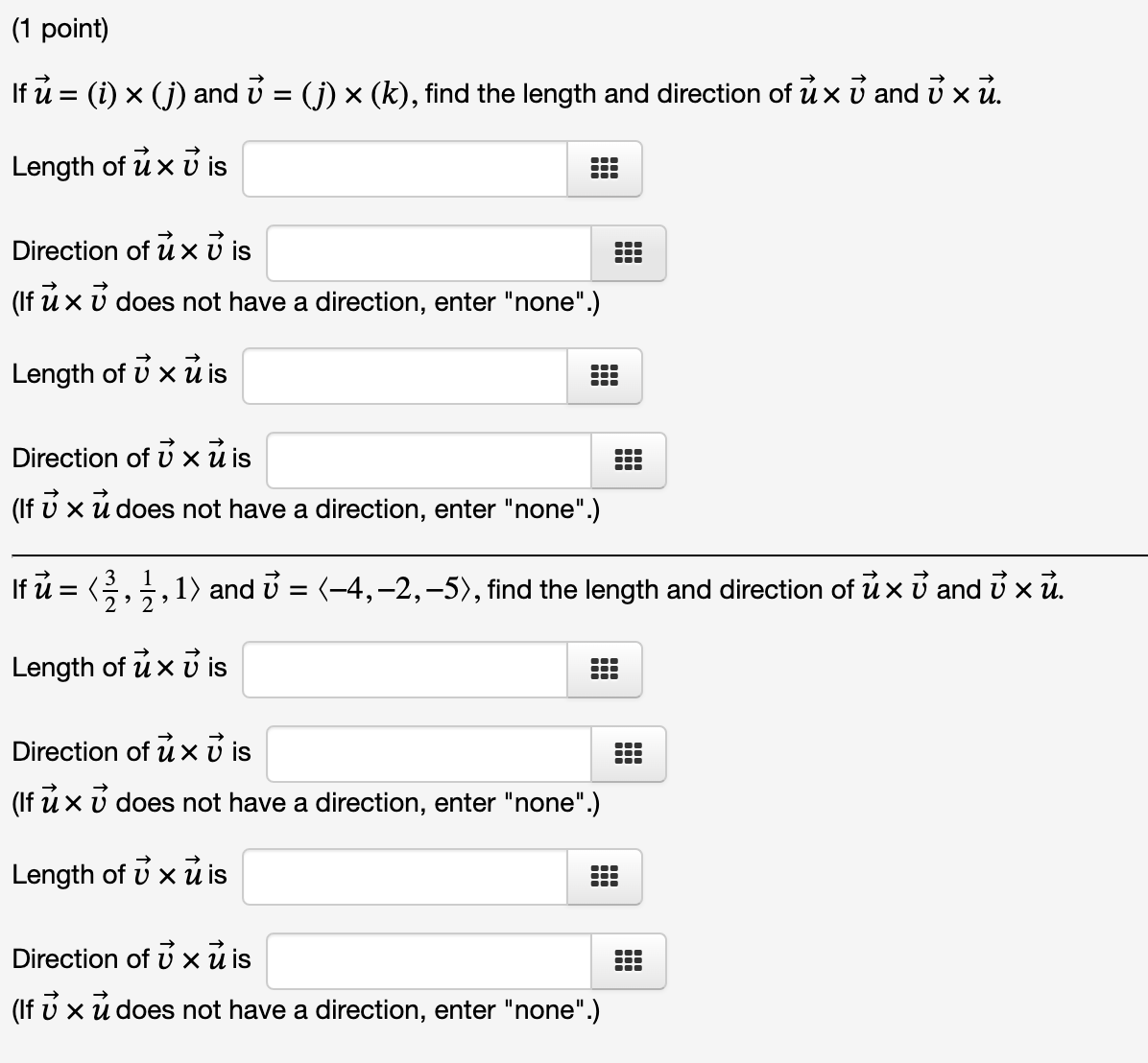Solved (1 ﻿point)If ﻿vec(u)=(i)×(j) ﻿and vec(v)=(j)×(k), | Chegg.com