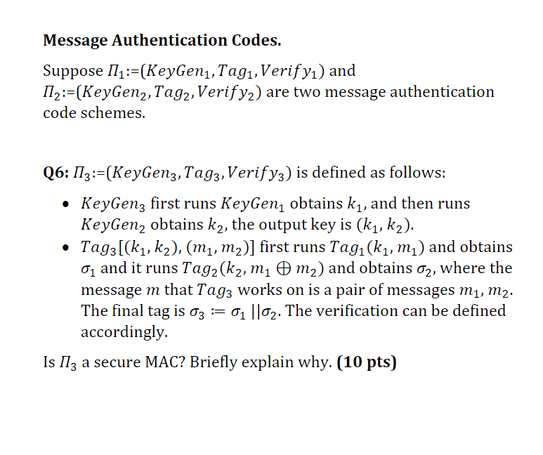Solved Message Authentication Codes.Suppose KeyGen ?1, ﻿Tag | Chegg.com