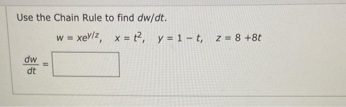 Solved Use the Chain Rule to find dw/dt. | Chegg.com