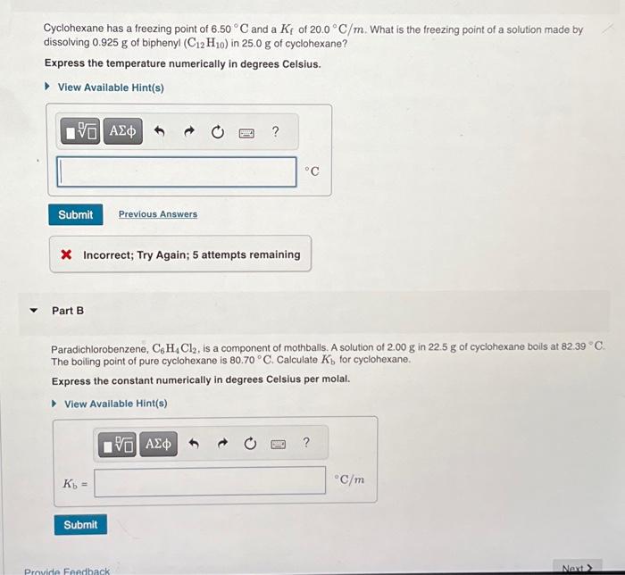 Solved Cyclohexane has a freezing point of 6.50 °C and a Kf | Chegg.com