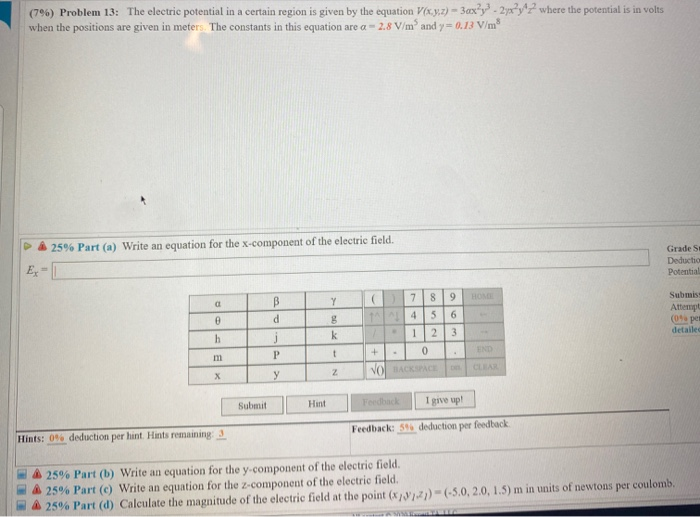 Solved (7%) Problem 13: The electric potential in a certain | Chegg.com