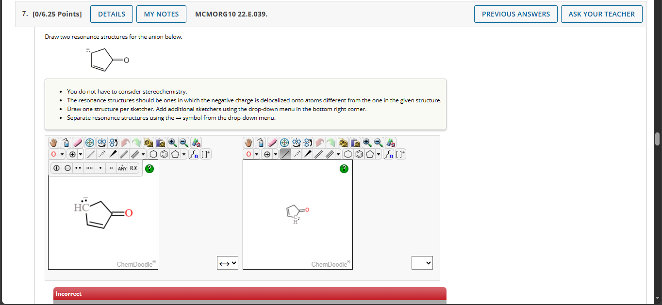 Solved Draw two resonance structures for the anion below. | Chegg.com
