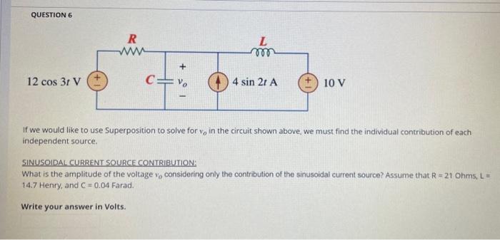 [Solved]: QUESTION 6 If we would like to use Superposition