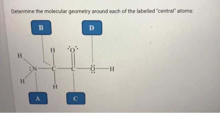 Solved Determine the molecular geometry around each of the | Chegg.com